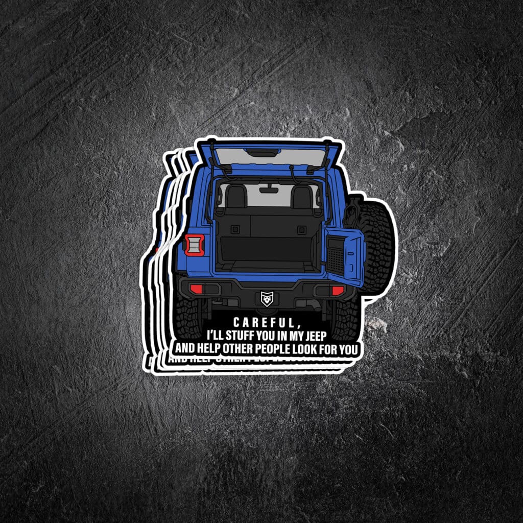 I’ll stuff you in my jeep Vinyl Decal - PatchOps