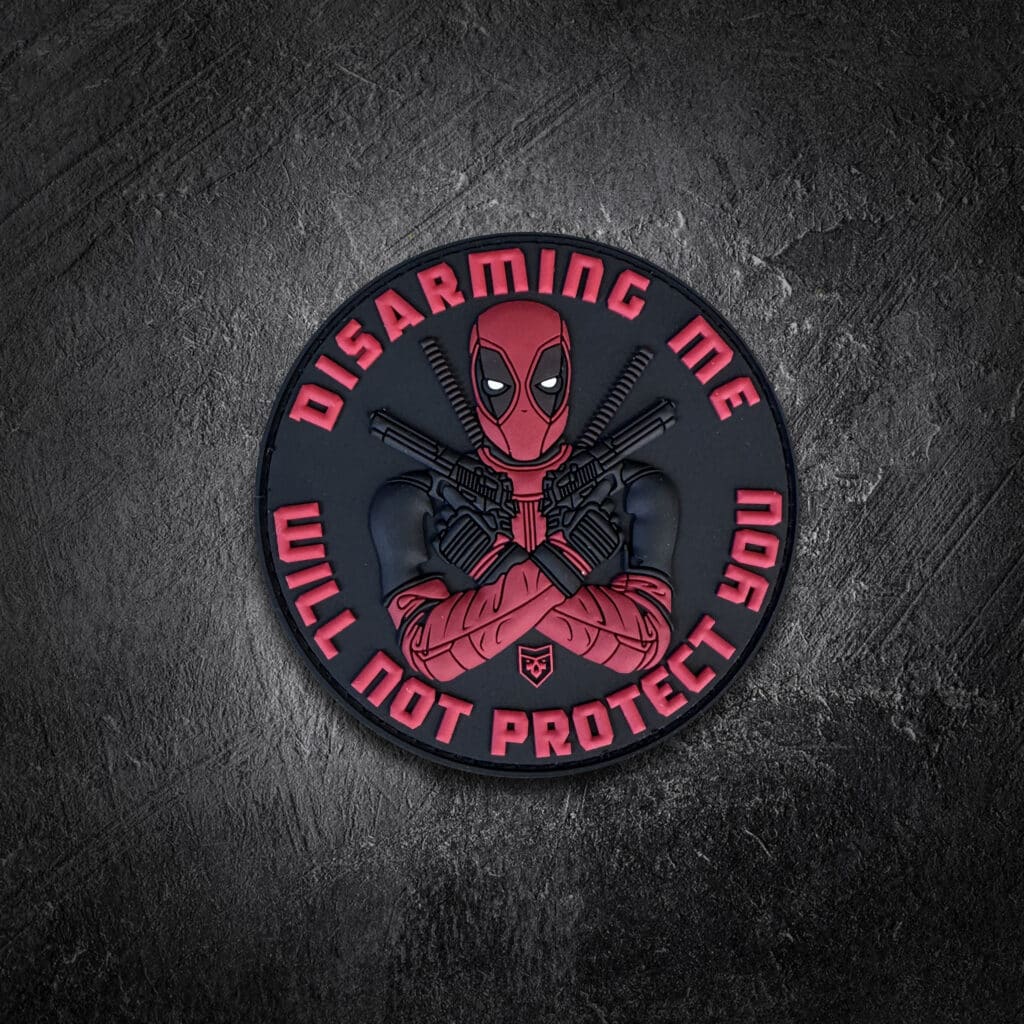 Deadpool Disarming me Won’t Protect you PVC Morale Patch - PatchOps