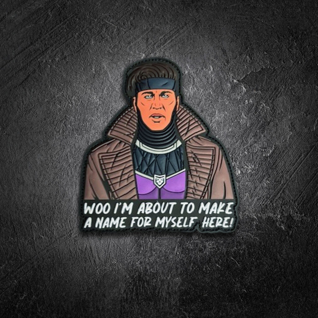 Gambit- I’m about to make a name for myself here PVC Morale Patch ...