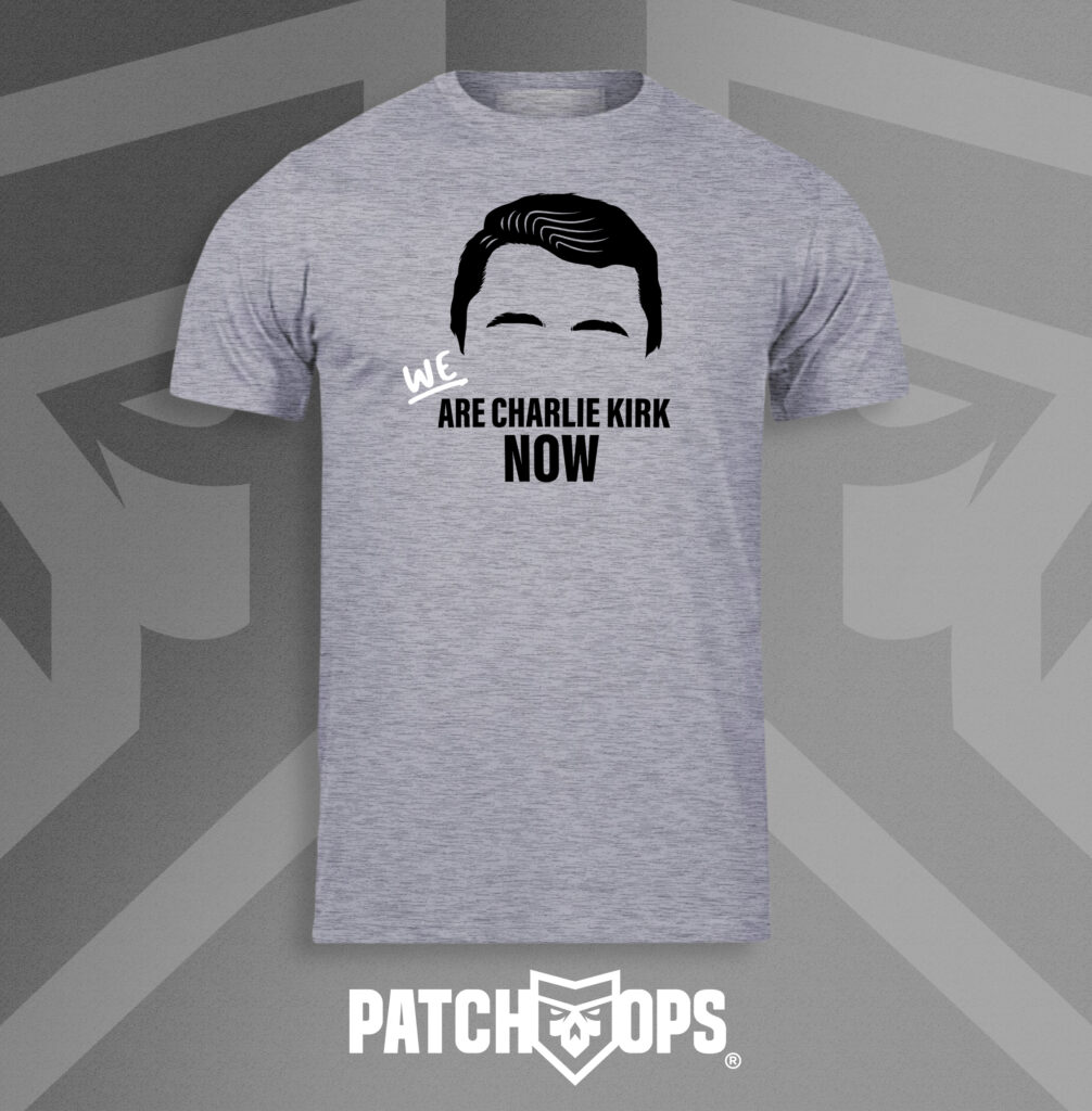 WE Are Charlie Kirk Now T Shirt - PatchOps
