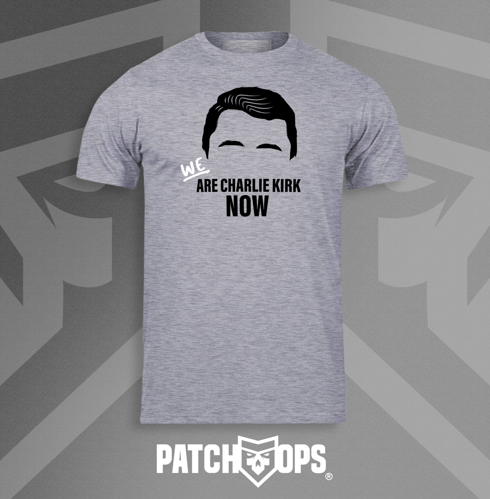 WE Are Charlie Kirk Now T Shirt - PatchOps