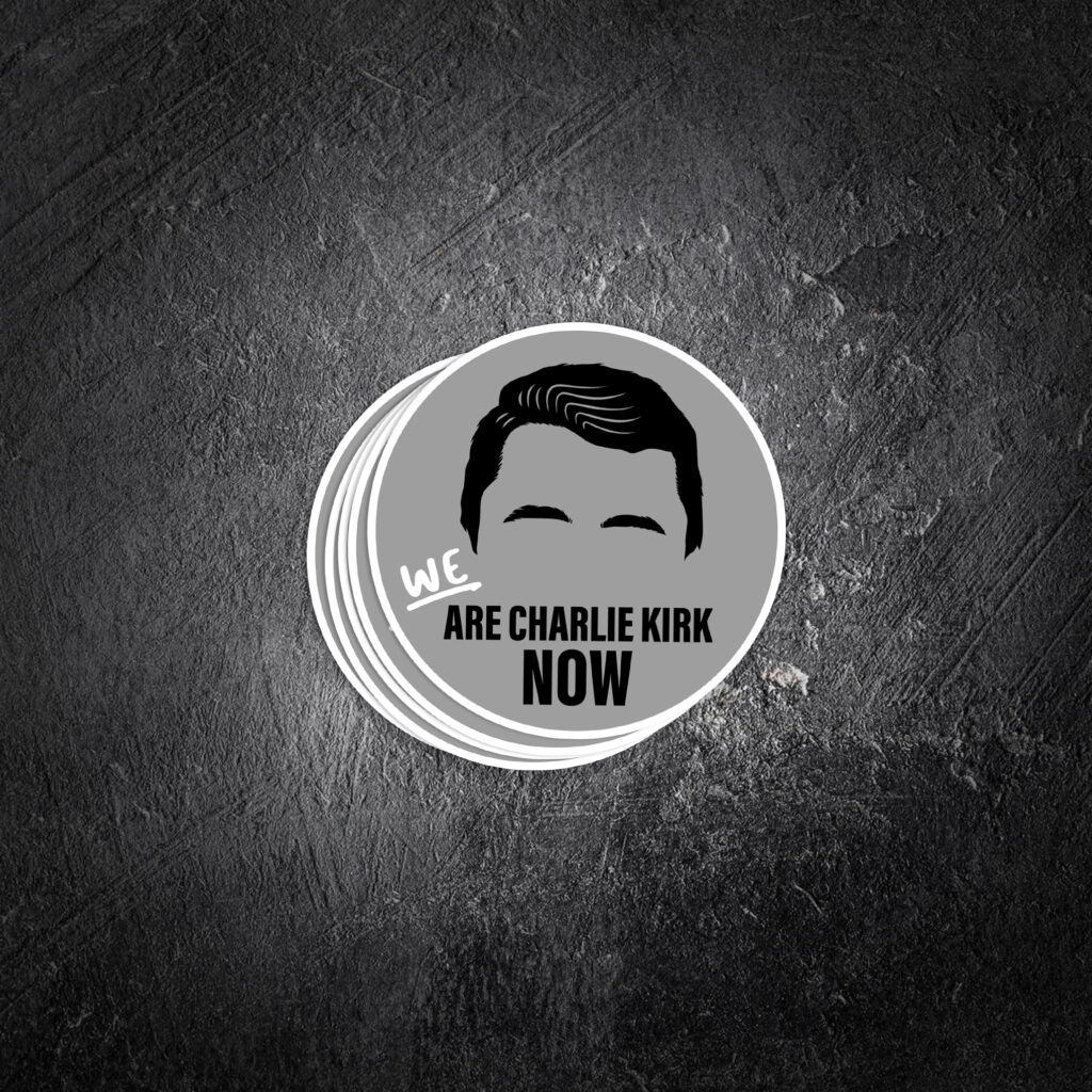WE Are Charlie Kirk Now Vinyl Decal - PatchOps