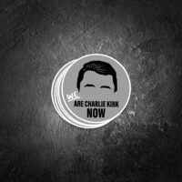 WE Are Charlie Kirk Now Vinyl Decal - PatchOps