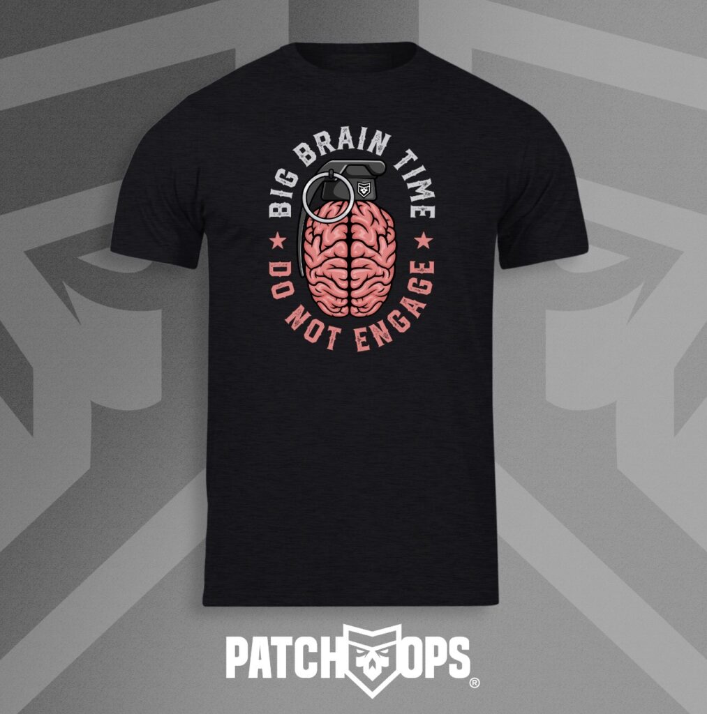 Big Brain Time T Shirt - PatchOps